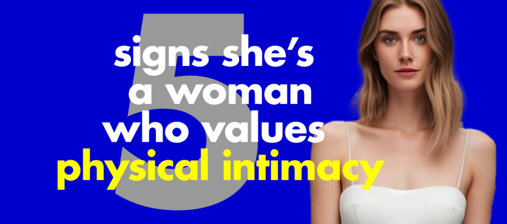 How to spot a woman who values physical intimacy (5 signs to watch for ...