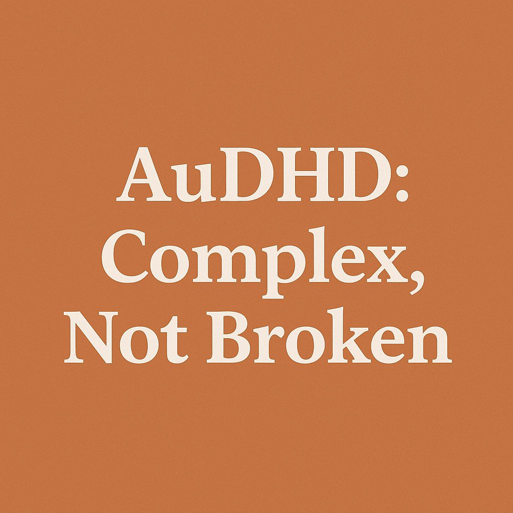 AuDHD isn’t two conditions, it’s one complex reality ⋆ mindblown psychology